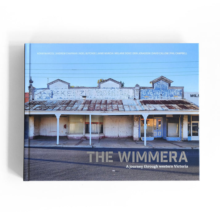 The Wimmera: A journey through western Victoria – Ten Bag Press